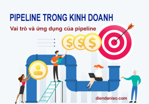 Pipeline trong kinh doanh là gì? Vai trò và ứng dụng của pipeline trong kinh doanh - Diễn Đàn ISO